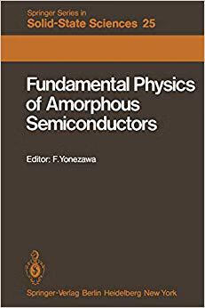 Fundamental Physics of Amorphous Semiconductors