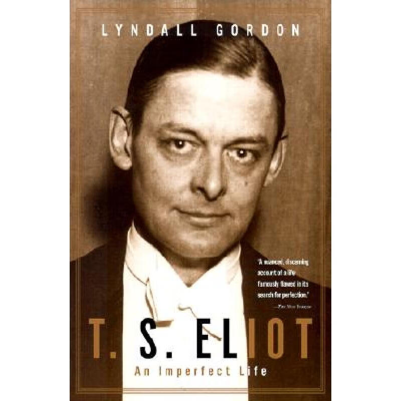 T. S. Eliot: An Imperfect Life