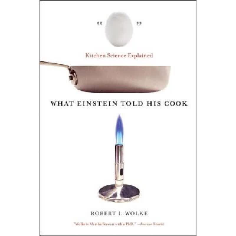 What Einstein Told His Cook: Kitchen Science...