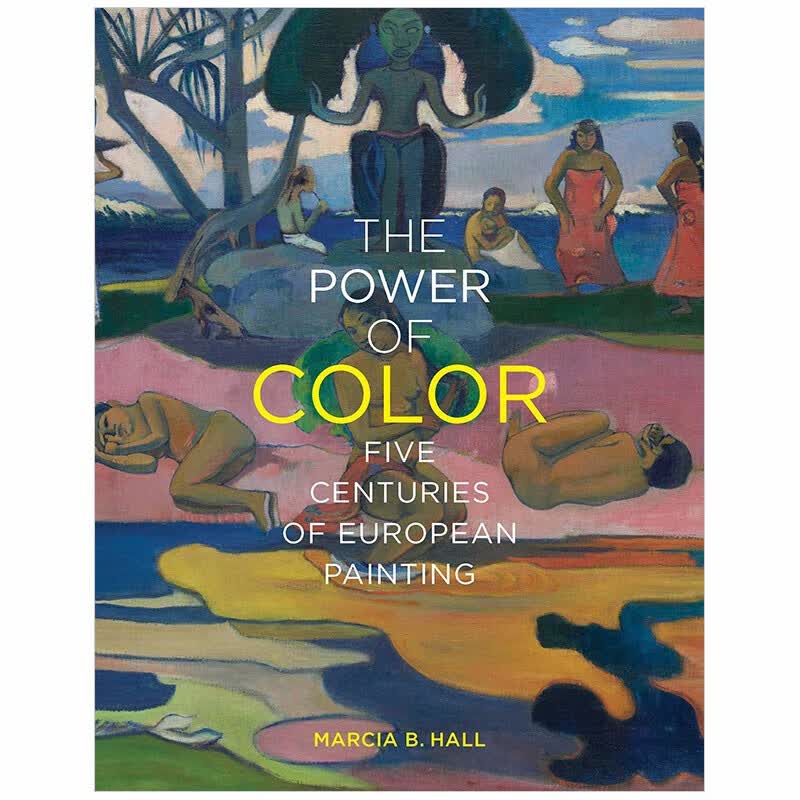 色彩的力量 五个世纪的欧洲绘画The Power of Color 英文原版艺术图书耶鲁出版