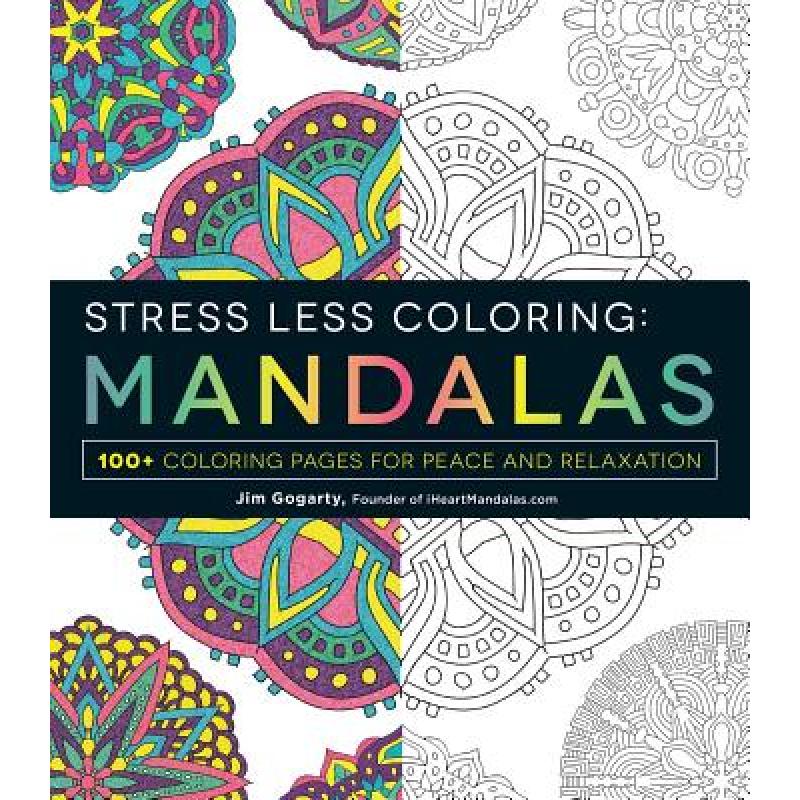 Stress Less Coloring - Mandalas: 100+ Colori...