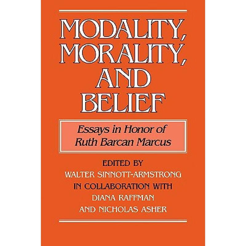 Modality, Morality and Belief: Essays in Hon...