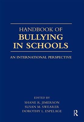 Handbook of Bullying in Schools: An Internation