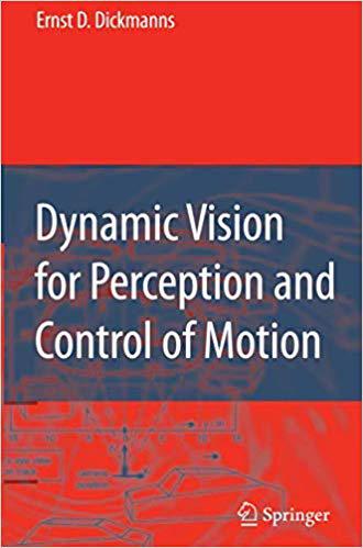 Dynamic Vision for Perception and Control of Motion