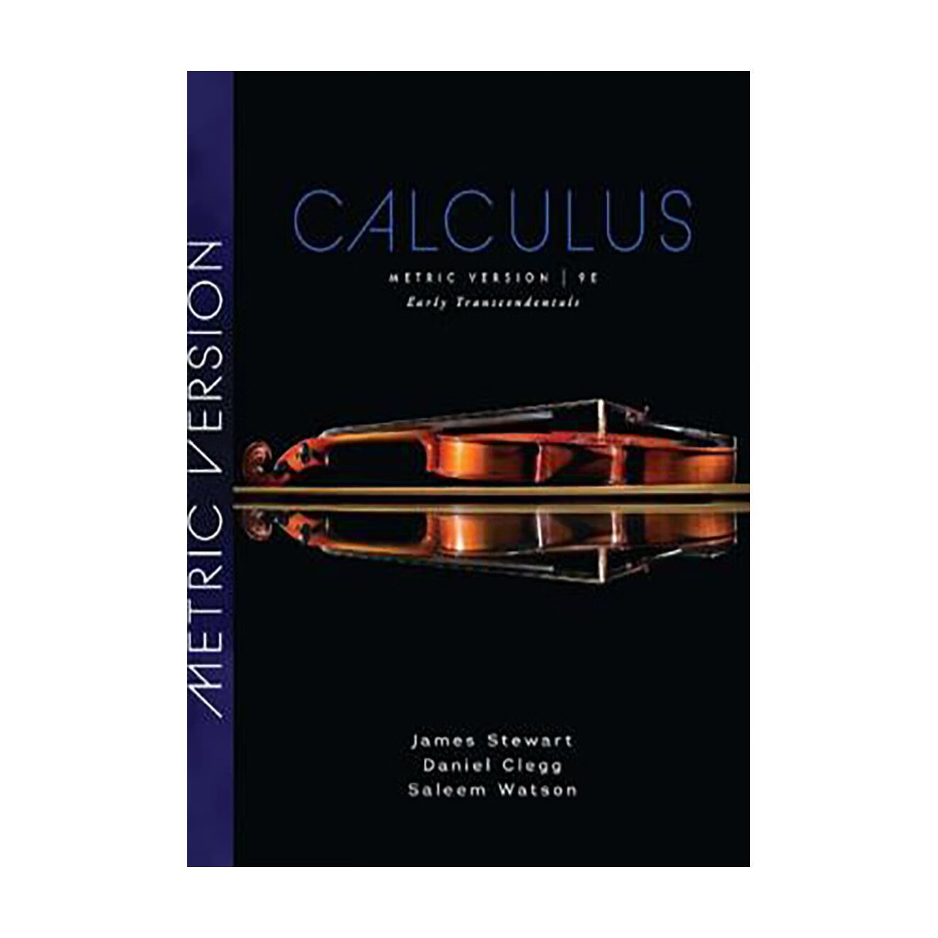 Calculus Early Transcendentals. Metric Version, Ninth Editio