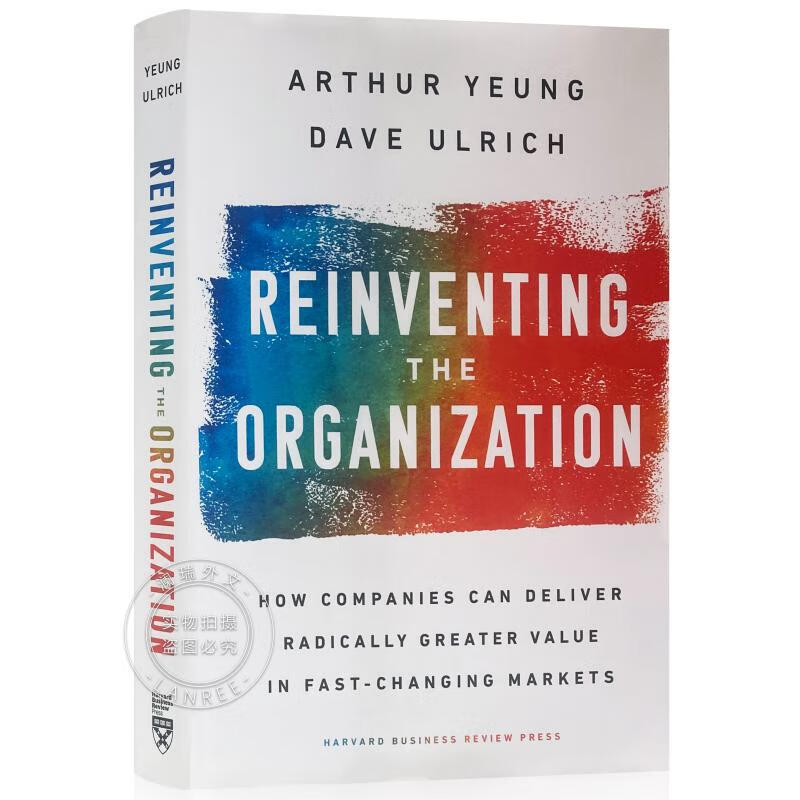 现货 组织革新 Reinventing the Organization: How Compa...