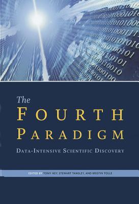 The Fourth Paradigm: Data-Intensive Scientific