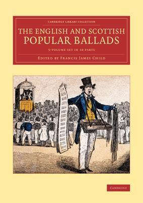 The English and Scottish Popular Ballads - 5 Vo