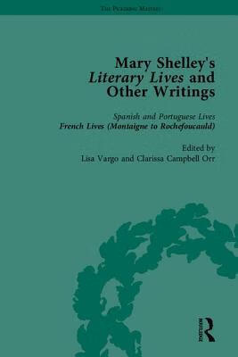 Mary Shelley's Literary Lives and Other Writing