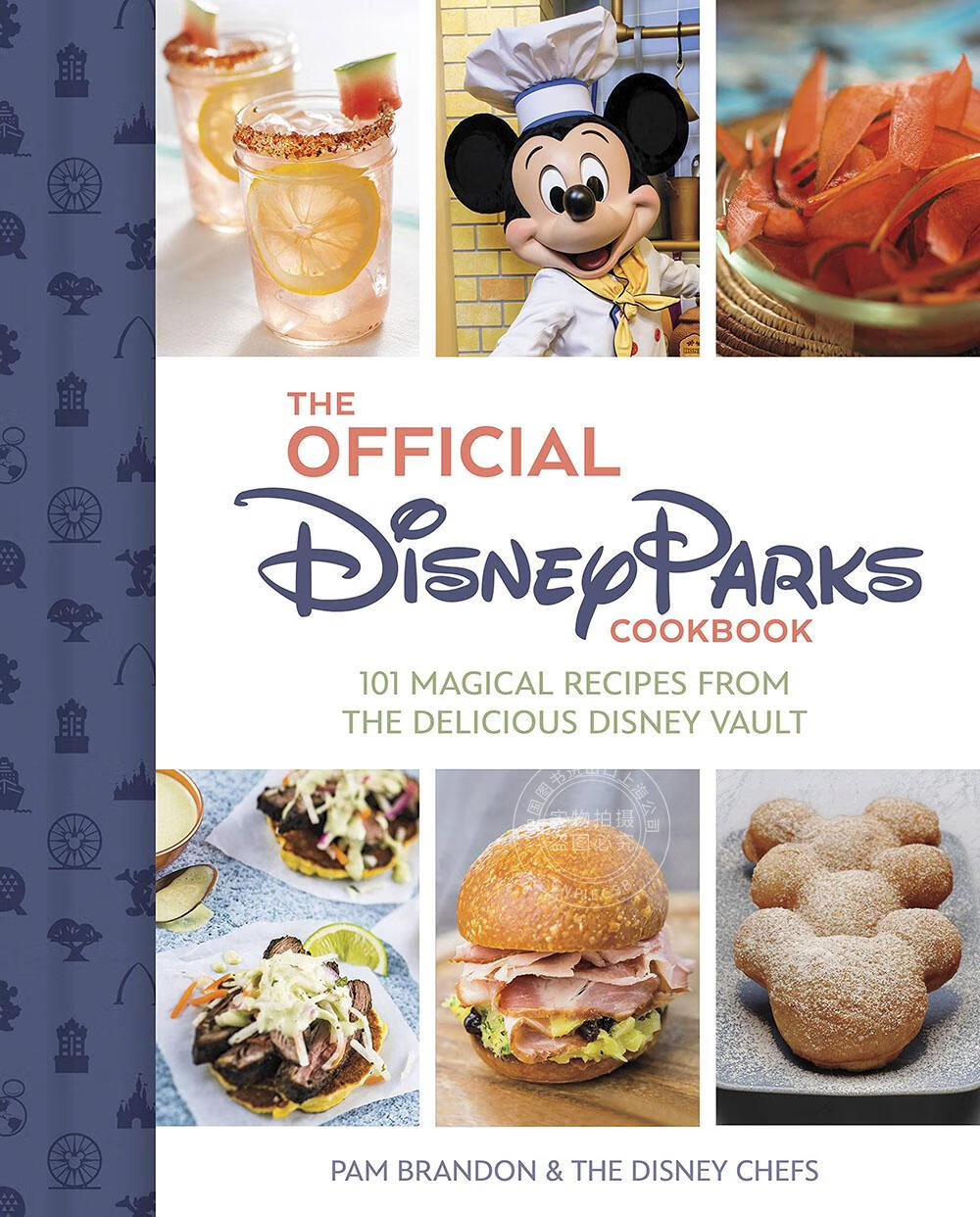 现货 迪士尼乐园官方食谱 英文原版 The Official Disney Parks Cookbook