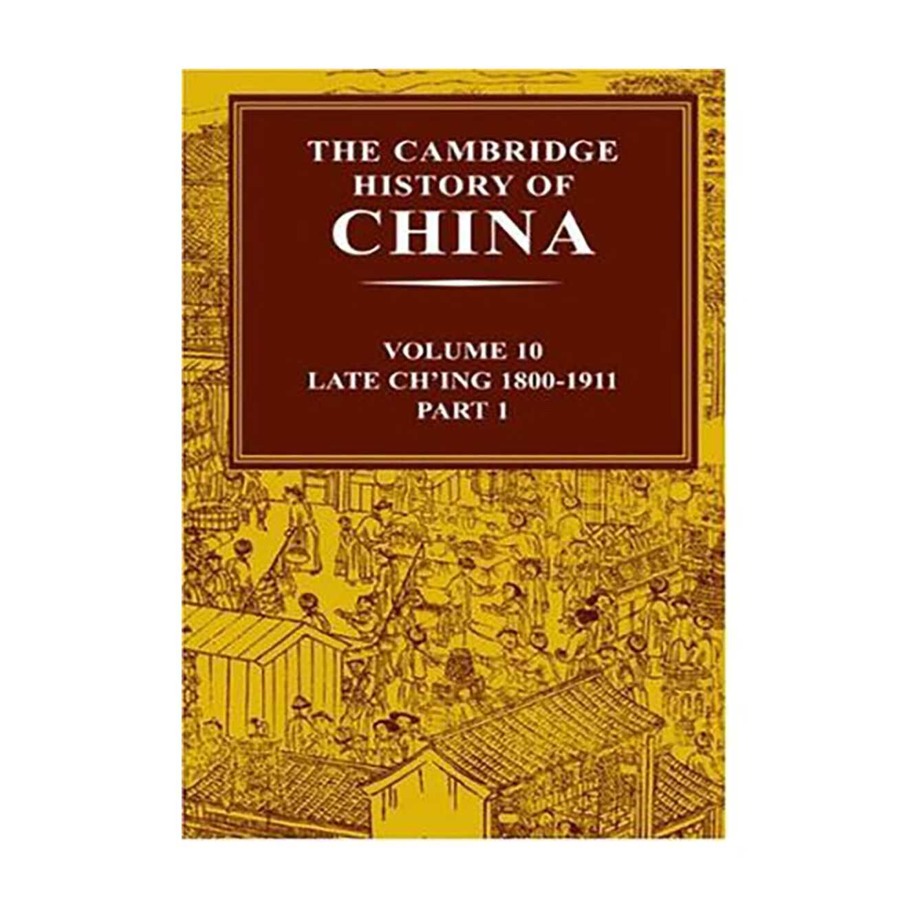 The Cambridge History of China Volume 10