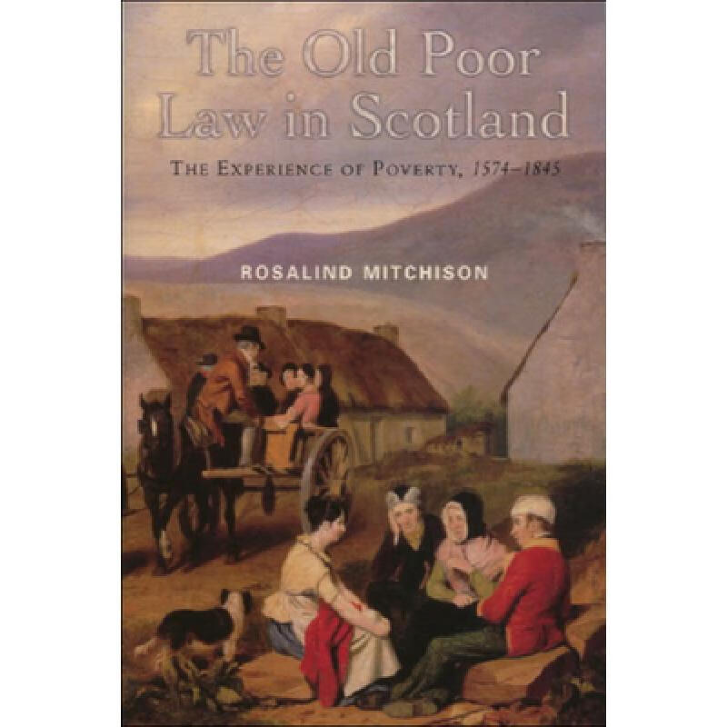 The Old Poor Law in Scotland: The Experience...