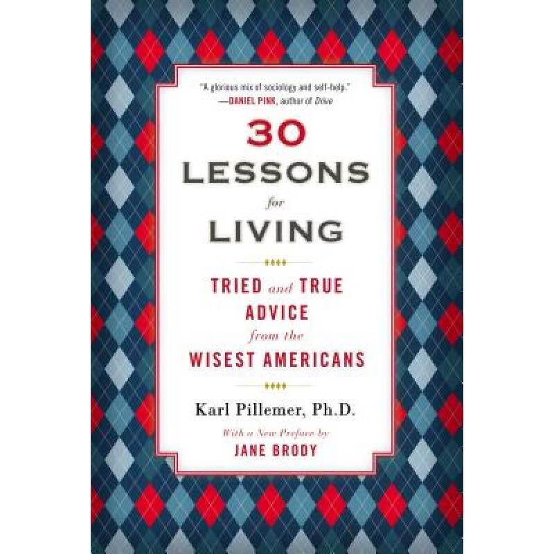 30 Lessons for Living: Tried and True Advice...
