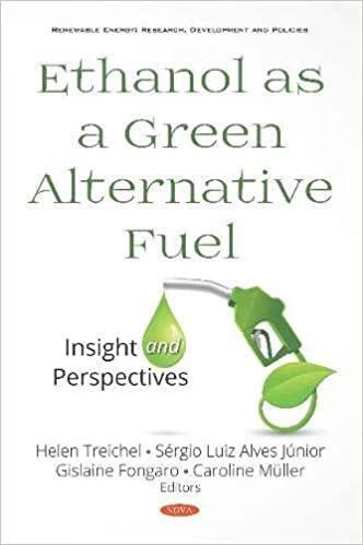 Ethanol as a Green Alternative Fuel: Insight and