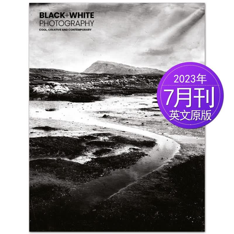 【外刊订阅】Black+White PHOTOGRAPHY 2023年订阅12期 英国黑白摄影艺术杂志 【单期】2023年7月刊
