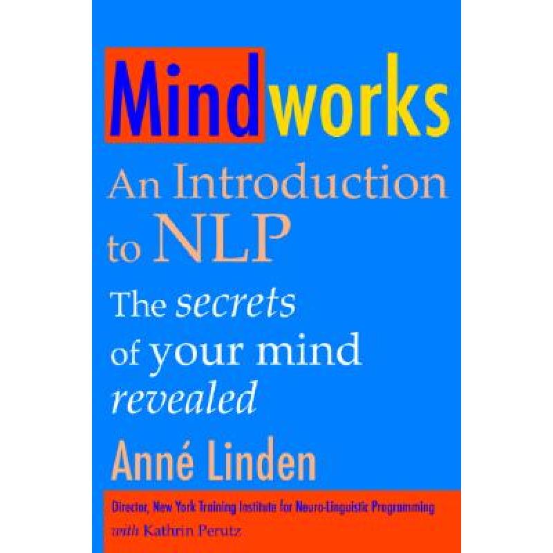 Mindworks: An Introduction to Nlp