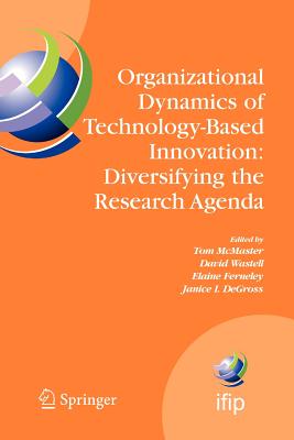 Organizational Dynamics of Technology-Based Innovation: Diversifying the Research Agenda