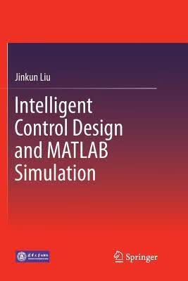 高被引Intelligent Control Design and MATLAB Simula