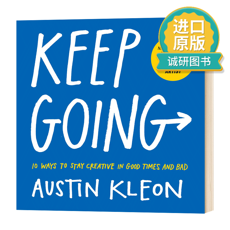英文原版 坚持 在好日子和坏日子里保持创造力的10种方法 Keep Going 10 Ways to Stay Creative in Good Times and Bad 英文版