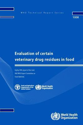 Evaluation of Certain Veterinary Drug Residues