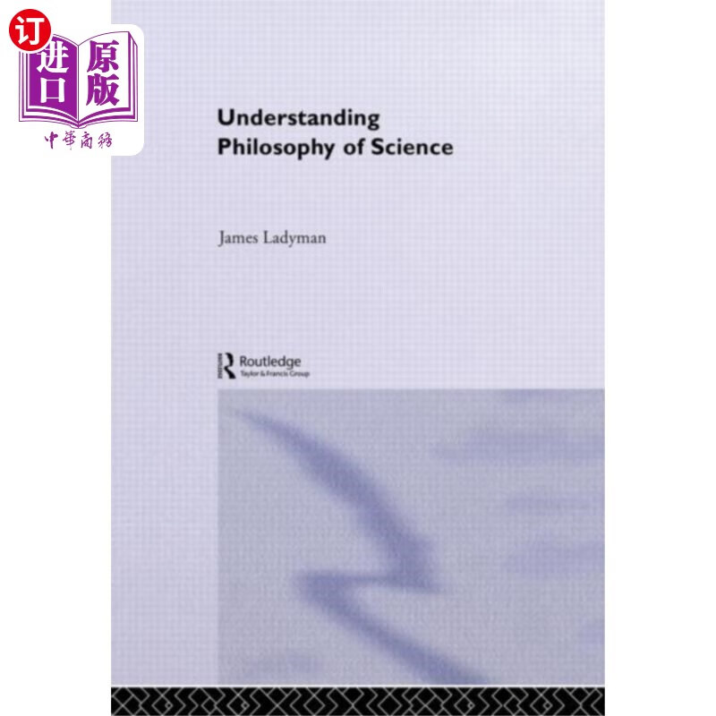 海外直订Understanding Philosophy of Science 理解科学哲学