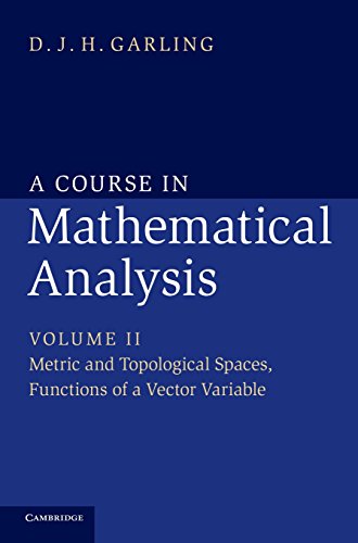 A Course in Mathematical Analysis