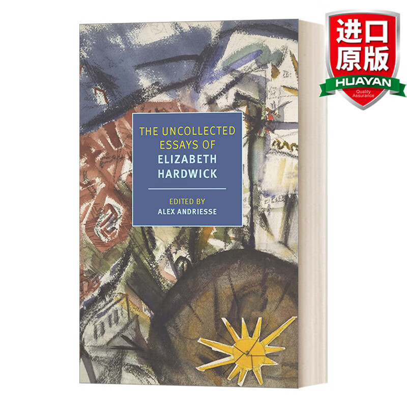 The Uncollected Essays of Elizabeth Hardwick 英文原版 伊丽莎白·哈德威克散文集 英文版 进口英语原版书籍