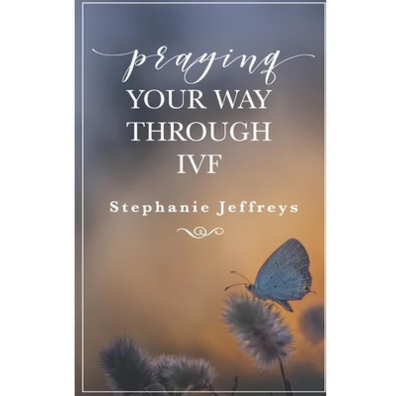 Praying your way through IVF