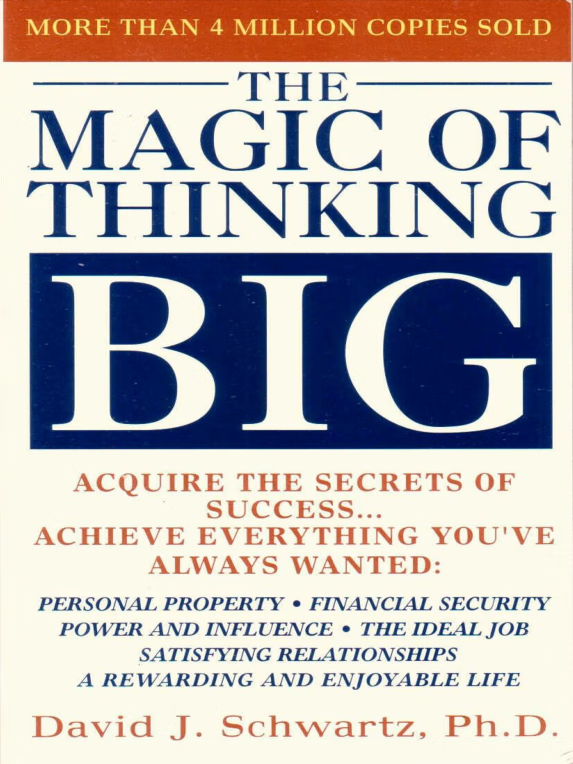 David J SchwartzThe Magic Of Thinking Big