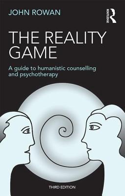 The Reality Game: A Guide to Humanistic Counsel