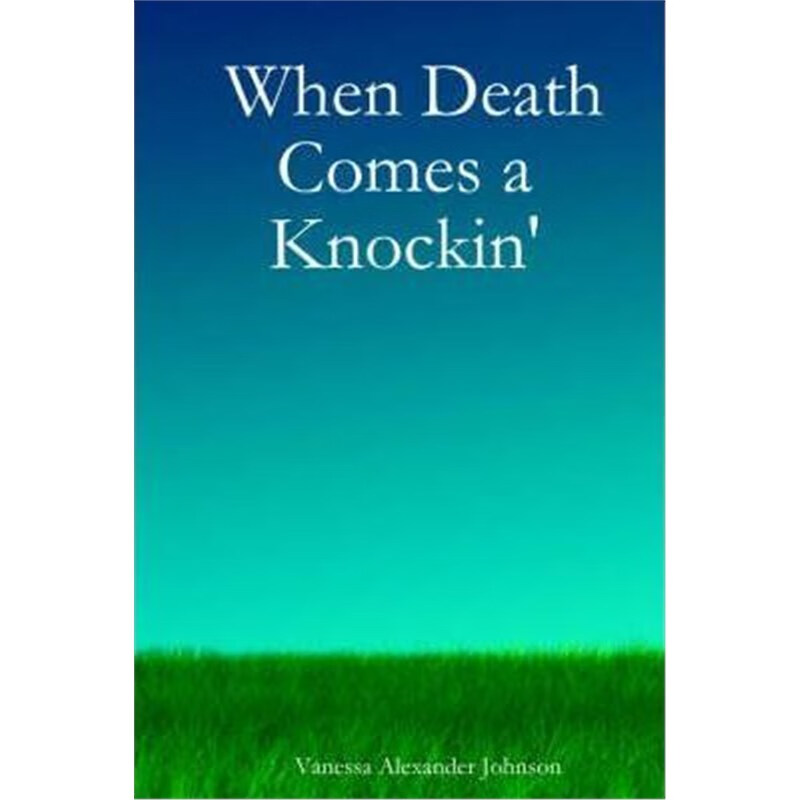 When Death Comes a Knockin'