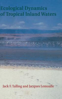Ecological Dynamics of Tropical Inland Waters