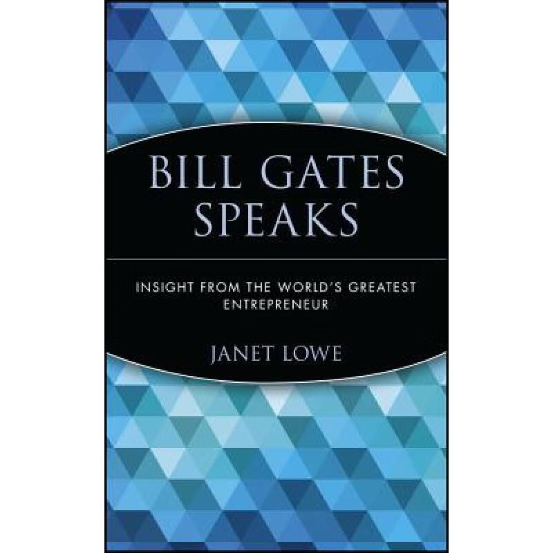 Bill Gates Speaks: Insight From The World'S Greatest Entrepreneur [Wiley金融]