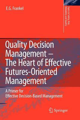 Quality Decision Management -The Heart of Effec