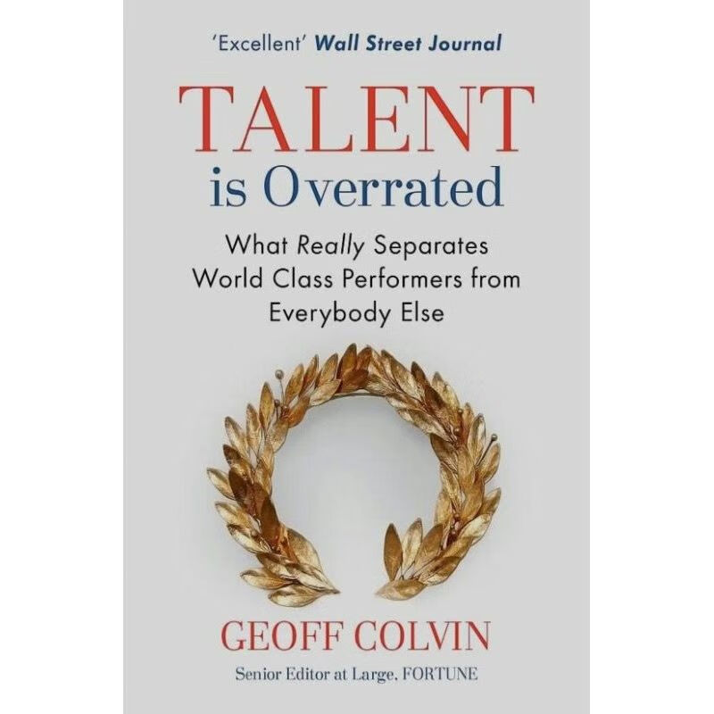 Talent Is Overrated: What Really Separates World