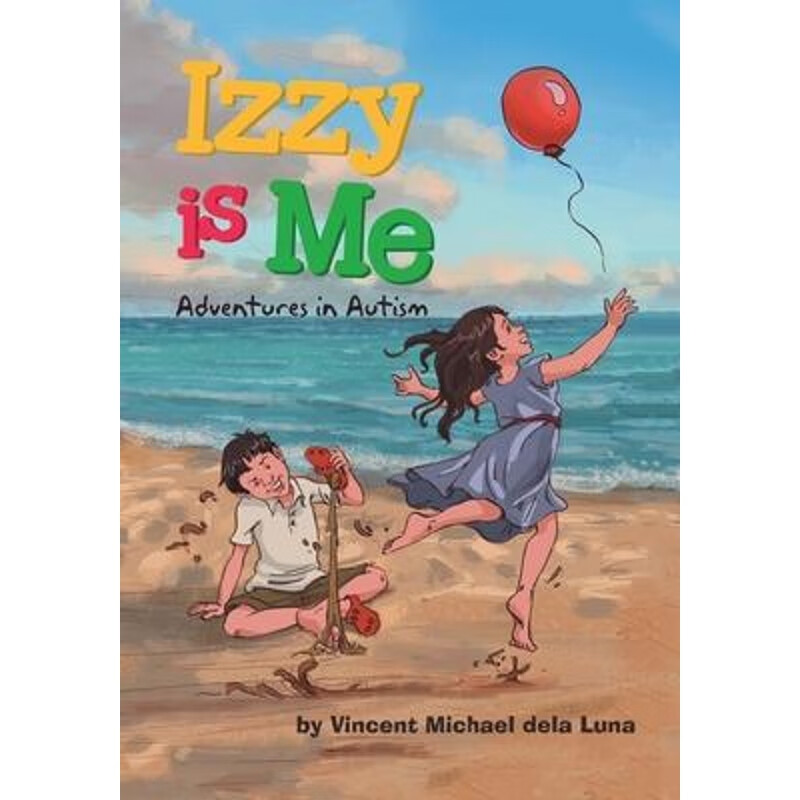 Izzy is Me:Adventures in Autism