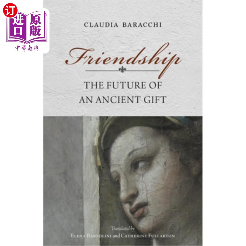 海外直订Friendship: The Future of an Ancient Gift 友谊:一种古老礼物的未来