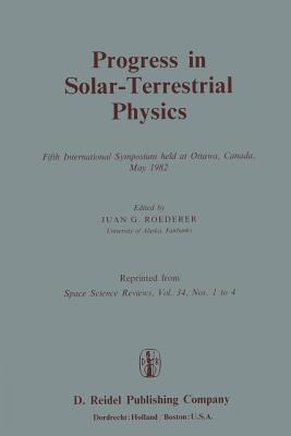 Progress in Solar-Terrestrial Physics: Fifth Int