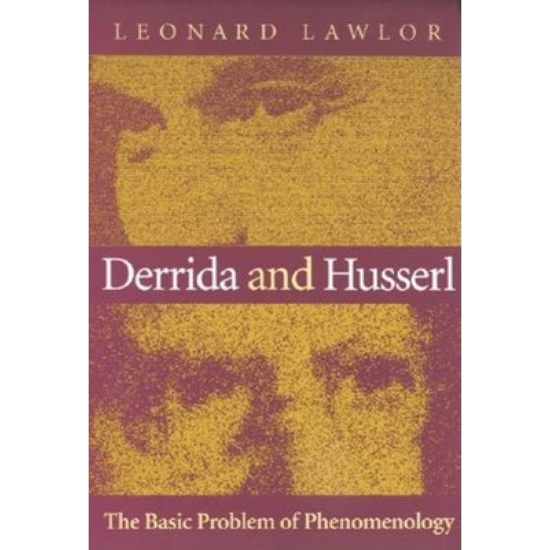 Derrida and Husserl: The Basic Problem of Ph...