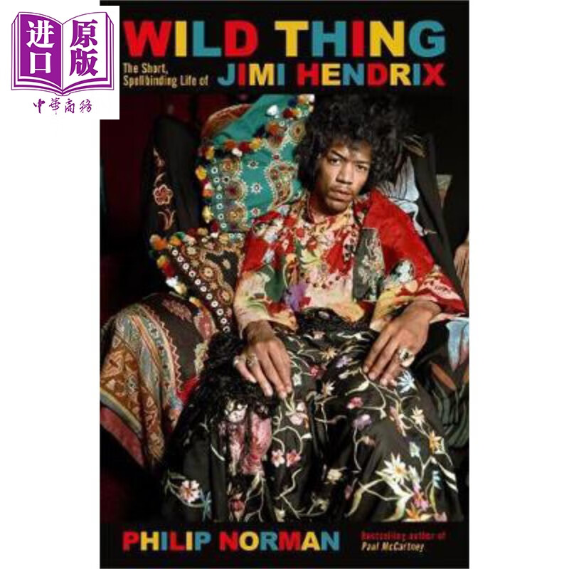 野生 吉米 亨德里克斯传记 英文原版 Wild Thing Philip Norman