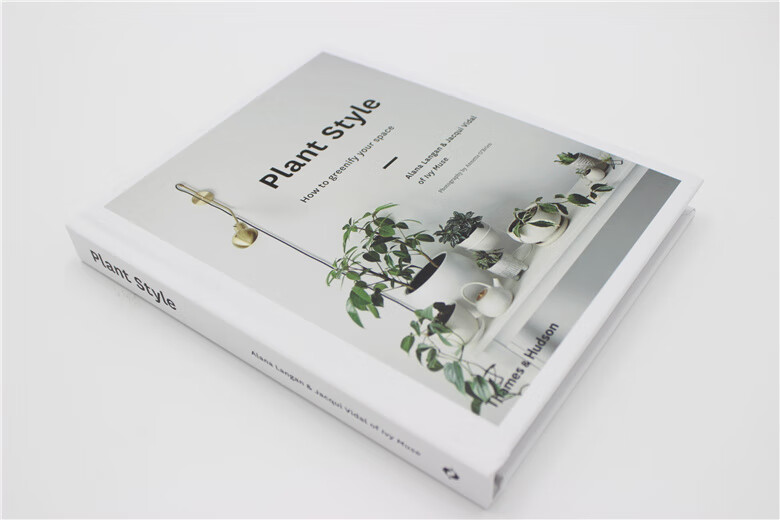 现货Plant Style: How to greenify your space 植物风格：如何绿化你的空间 绿植空间植物摆放书