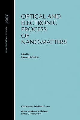 Optical and Electronic Process of Nano-Matters