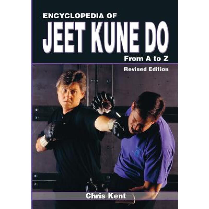 Encyclopedia of Jeet Kune Do: From A to Z