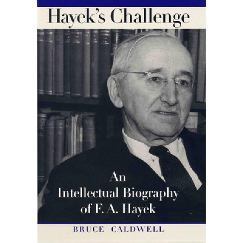 Hayek's Challenge: An Intellectual Biography...