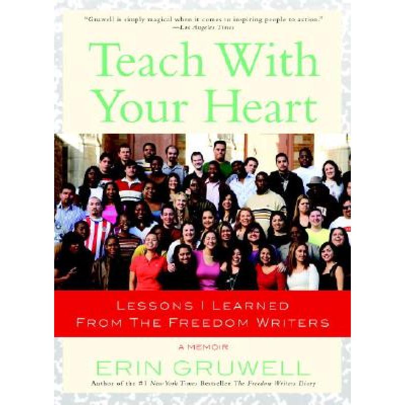 Teach with Your Heart: Lessons I Learned fro...
