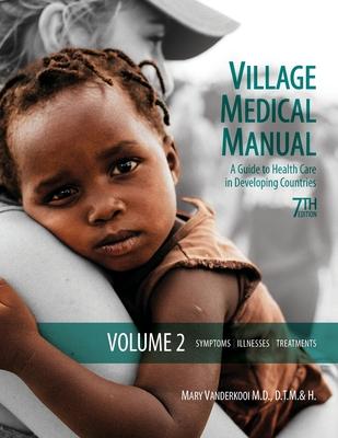 Village Medical Manual (A Guide to Health Care