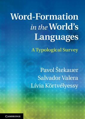 Word-Formation in the World’s Languages