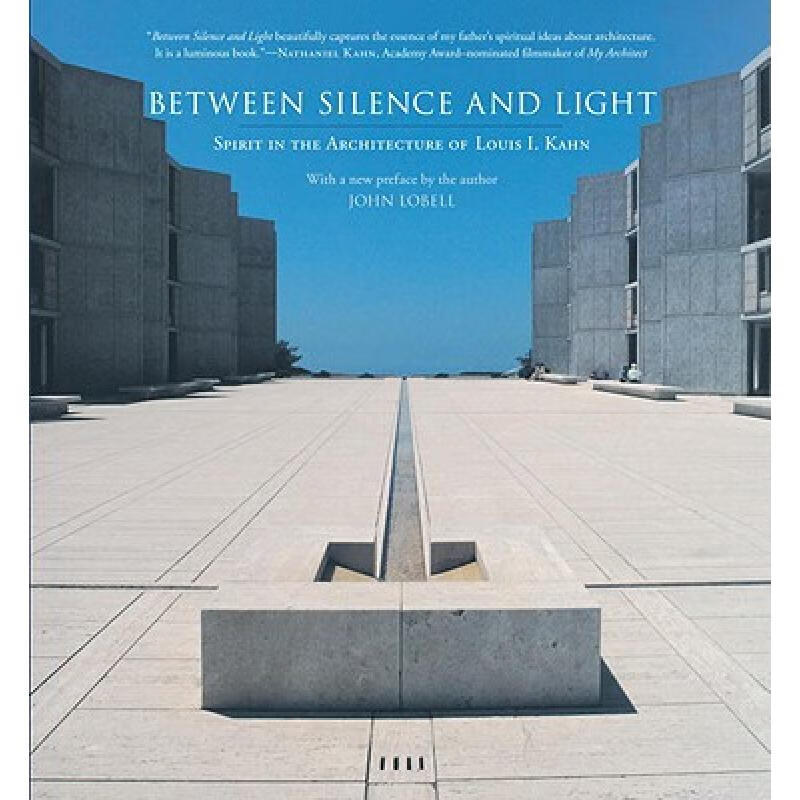 静谧与光明：路易·康的建筑精神 Between Silence And Light