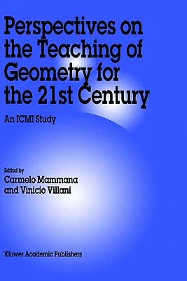 Perspectives on the Teaching of Geometry for the 21st Century