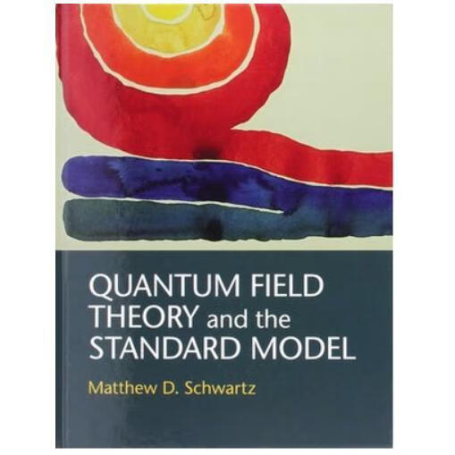 Quantum Field Theory and the Standard ModelSchwartz